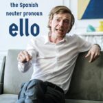 Ello in Spanish: When to use this neuter pronoun