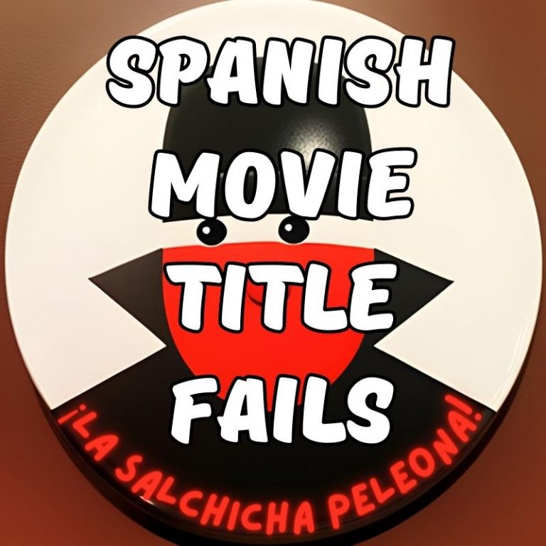 Movie Titles in Spanish: 10 Funny Translations of Famous Movies