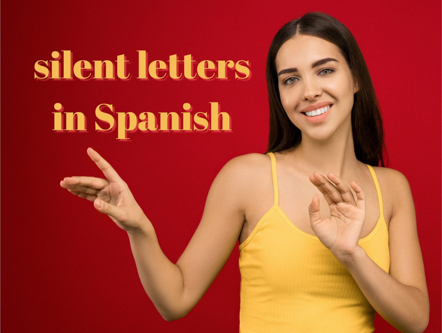 Silent Letters in Spanish: The Letter H, and sometimes U