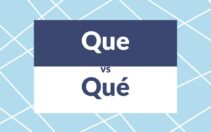 Que vs Qué in Spanish: Every use of these two fundamental words