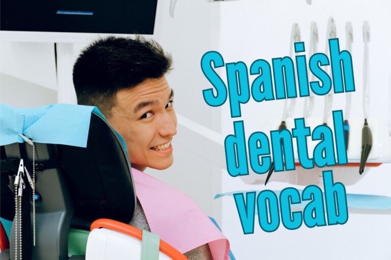 Dental terminology in Spanish, for dentists and patients