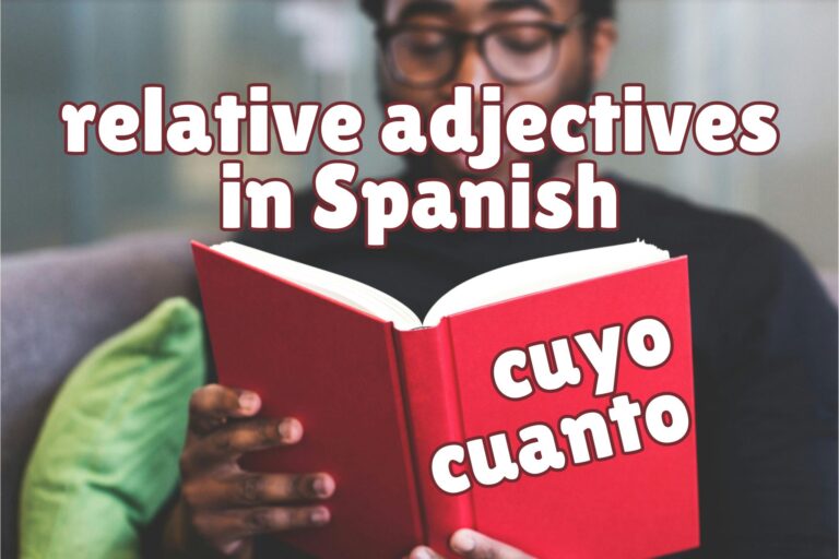 Cuyo and Cuanto: Understanding Relative Adjectives in Spanish