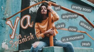 Ya in Spanish: A tiny word with a range of meanings